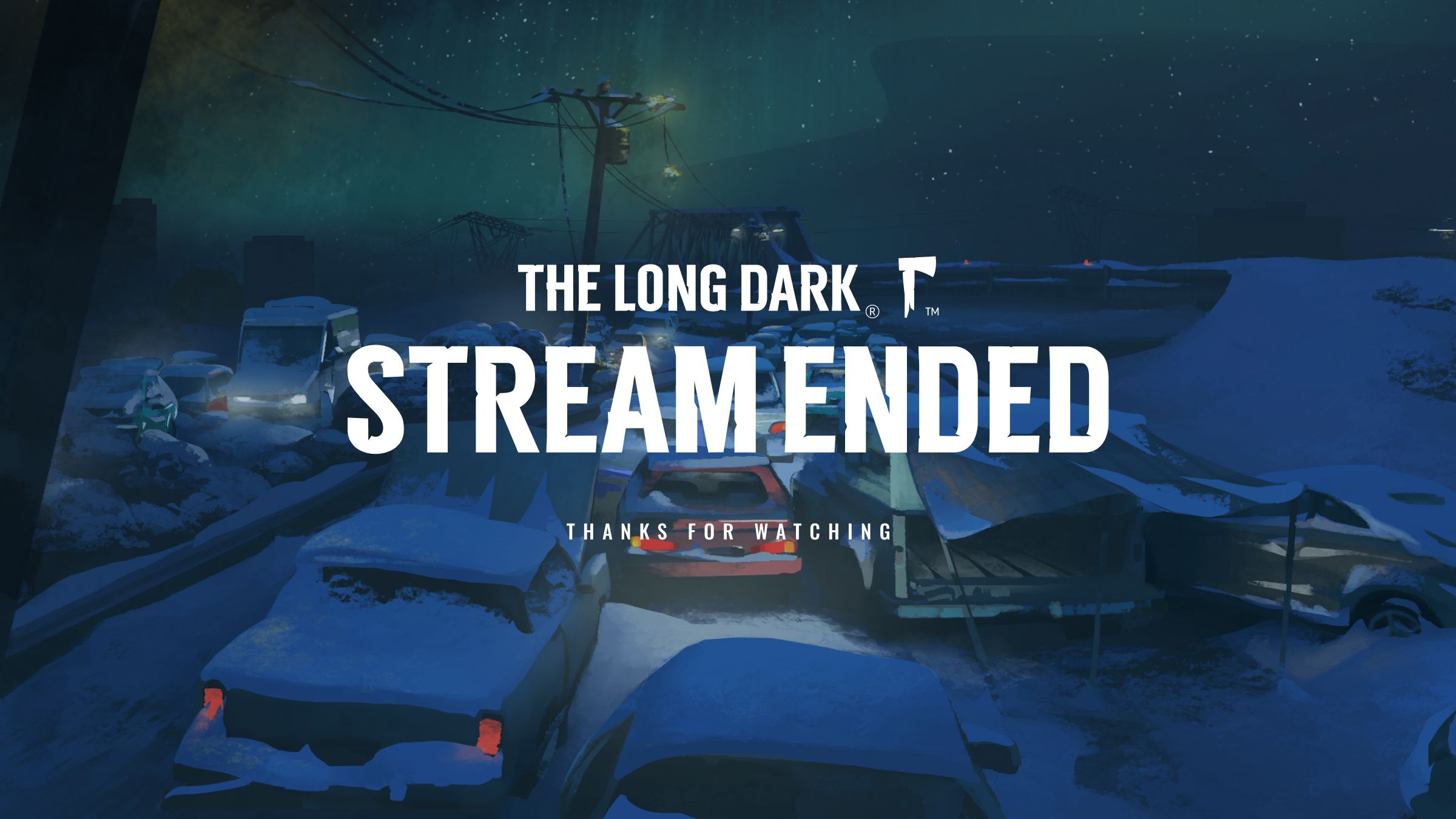 Streamers - THE LONG DARK