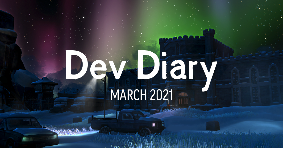 Dev Diary – March 2021 - THE LONG DARK Dev Diary – March 2021 - THE LONG DARK