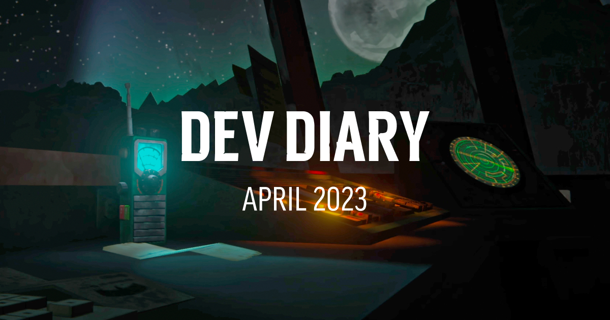 Dev Diary – April 2023 - THE LONG DARK