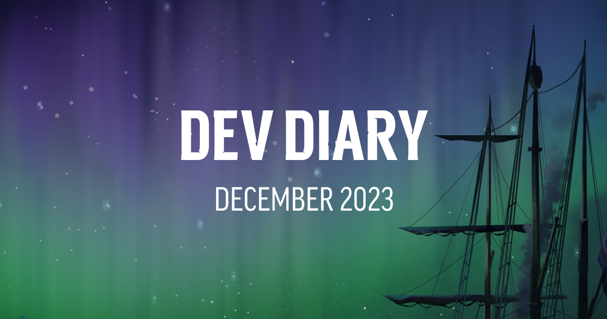 Dev Diary – December 2023 - THE LONG DARK